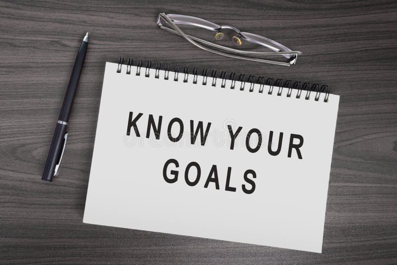 Know Your Goals Text on Notepad with Pen, Notepad and Reading Glasses ...