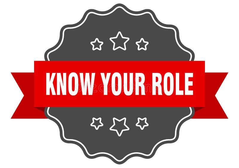 Know Your Role Sign. Know Your Role Grunge Stamp Stock Vector ...