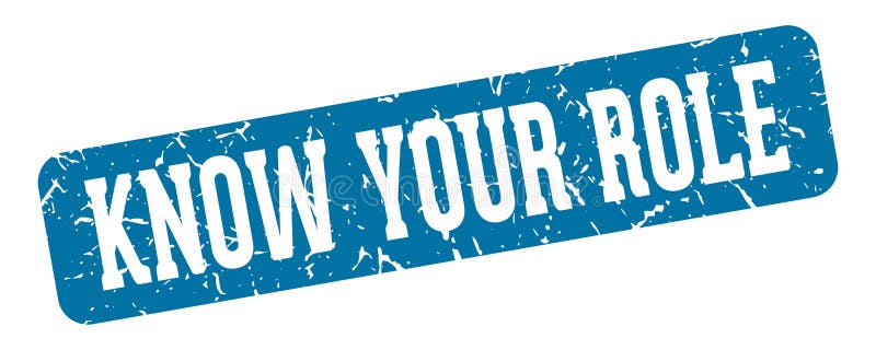 Know Your Role Rectangular Sign. Know Your Role Stamp Stock Vector ...
