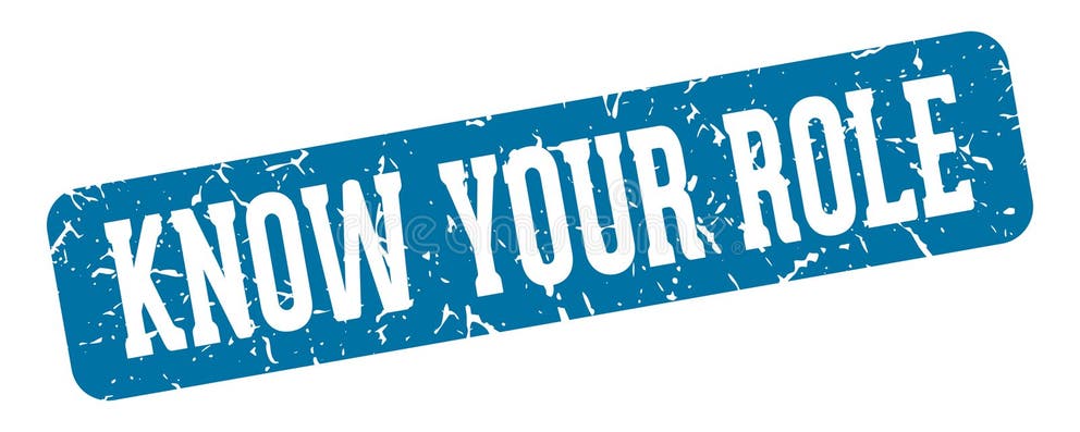 Know Your Role Rectangular Sign. Know Your Role Stamp Stock Vector ...