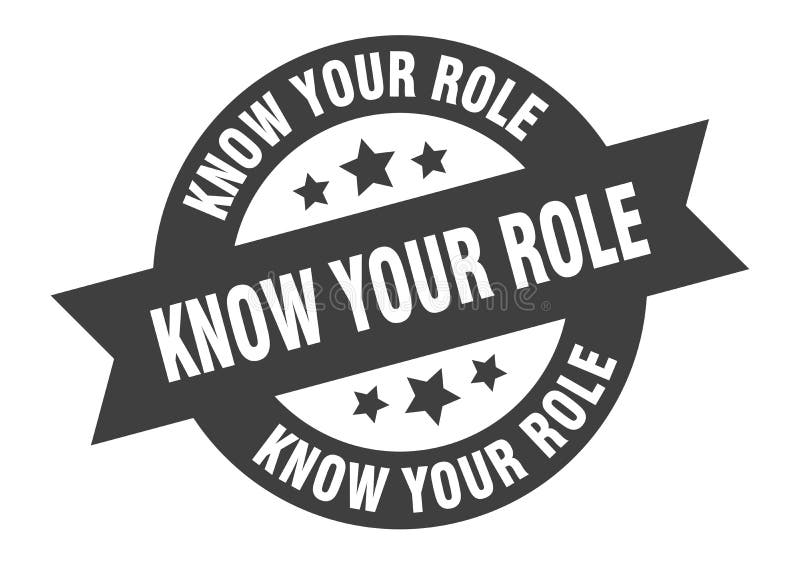 Know Your Role Sign. Know Your Role Round Ribbon Sticker Stock Vector ...