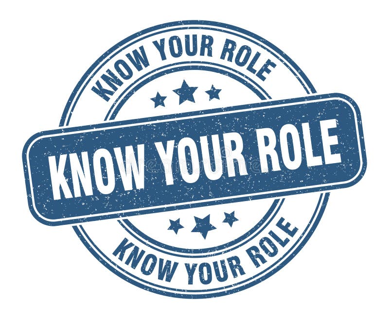 Know Your Role Stamp. Know Your Role Round Grunge Sign Stock Vector ...