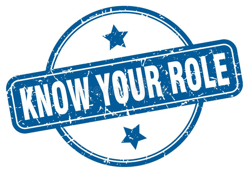 Know Your Role Stamp. Know Your Role Round Grunge Sign Stock Vector ...