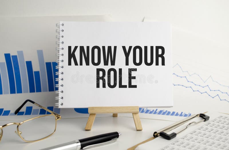 KNOW YOUR ROLE Text on Paper with Glasses and Pen Stock Image - Image ...