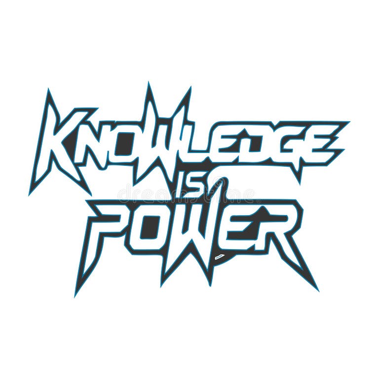Knowledge is Power Bold Graphic Text with Sharp Edges and Dynamic ...