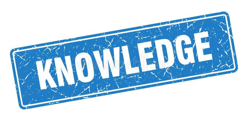 Knowledge Sign. Knowledge Grunge Stamp Stock Vector - Illustration of ...