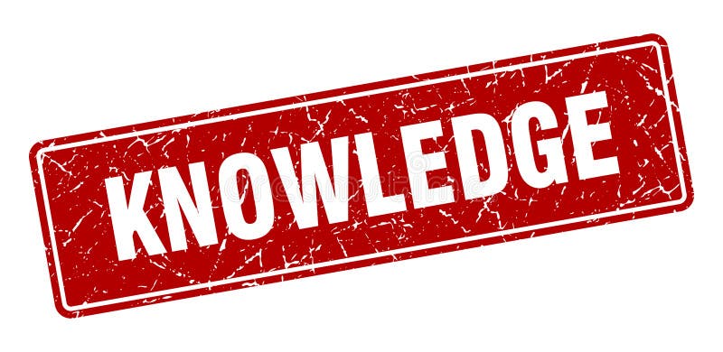 Knowledge Sign. Knowledge Grunge Stamp Stock Vector - Illustration of ...