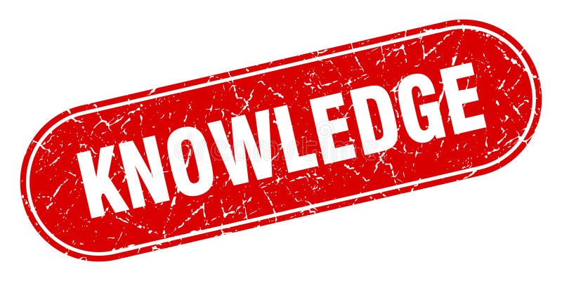 Knowledge Sign. Knowledge Grunge Stamp Stock Vector - Illustration of ...