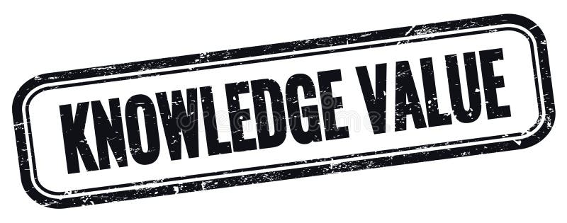 KNOWLEDGE VALUE Text on Black Grungy Vintage Stamp Stock Illustration ...