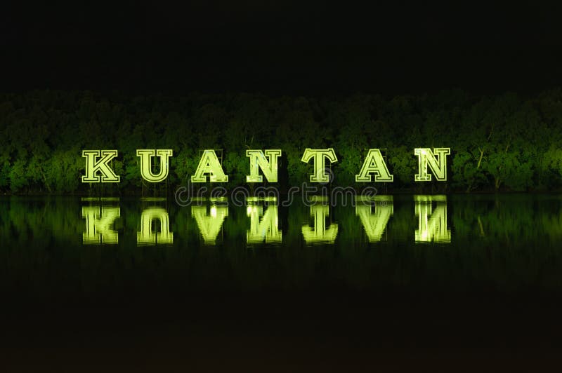 Kuantan Sign by the River at Night, Pahang Stock Photo - Image of ...