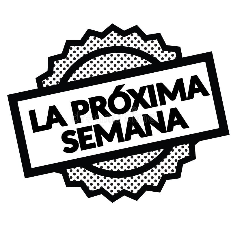 La Semana Próxima Sello De Goma Ilustración del Vector - Ilustración de ...