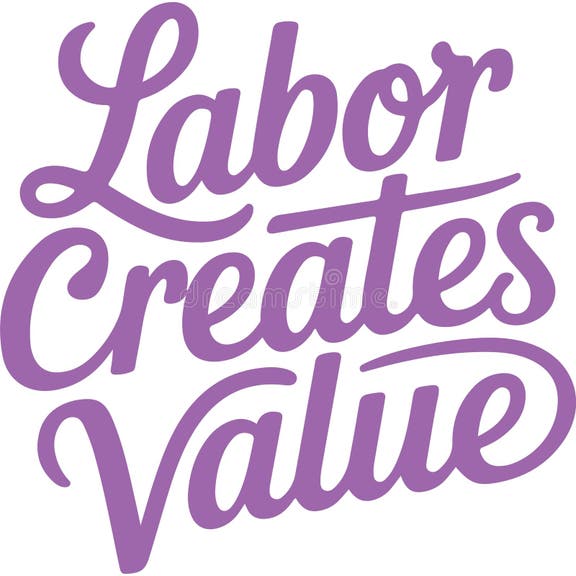 Labor Creates Value Artistic Design Stock Illustration - Illustration ...