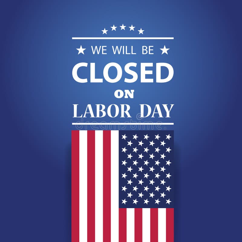 Labor Day Background Design. we Will Be Closed on Labor Day Stock ...