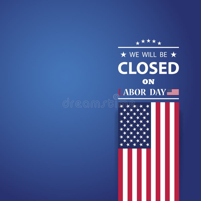 Labor Day Closed Stock Illustrations – 358 Labor Day Closed Stock ...