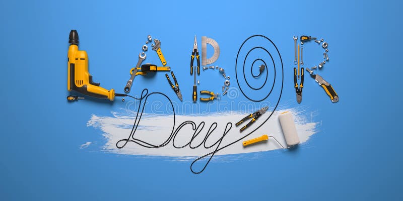 He LABOR DAY Phrase Laid Out from a Set of Construction Tools. Stock ...