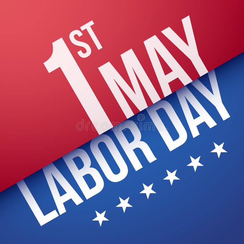 Labor day, 1st may stock illustration. Illustration of event - 113529952