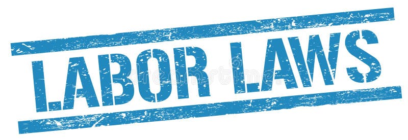 LABOR LAWS Text on Blue Grungy Rectangle Stamp Stock Illustration ...