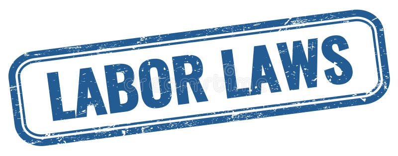 LABOR LAWS Text on Blue Grungy Vintage Stamp Stock Illustration ...
