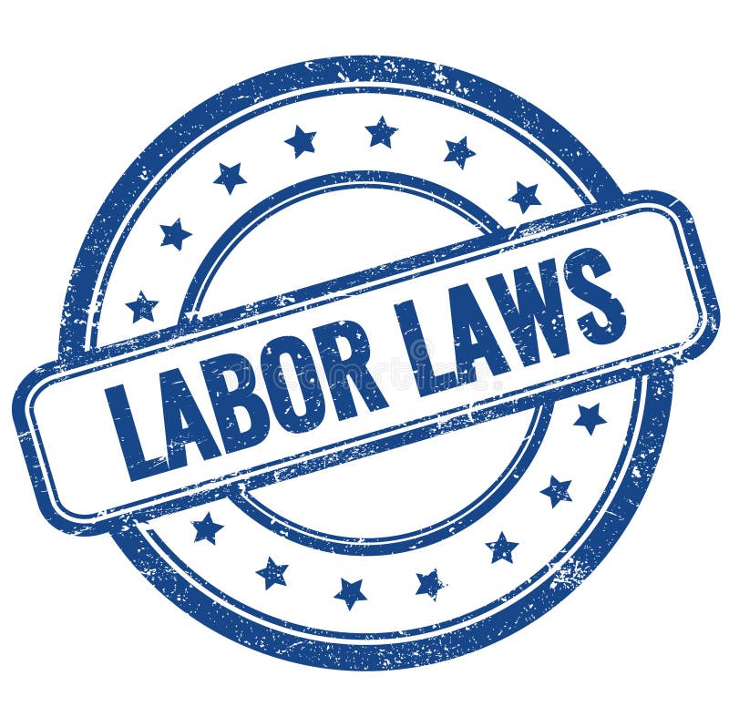 LABOR LAWS Text on Blue Grungy Round Rubber Stamp Stock Illustration ...