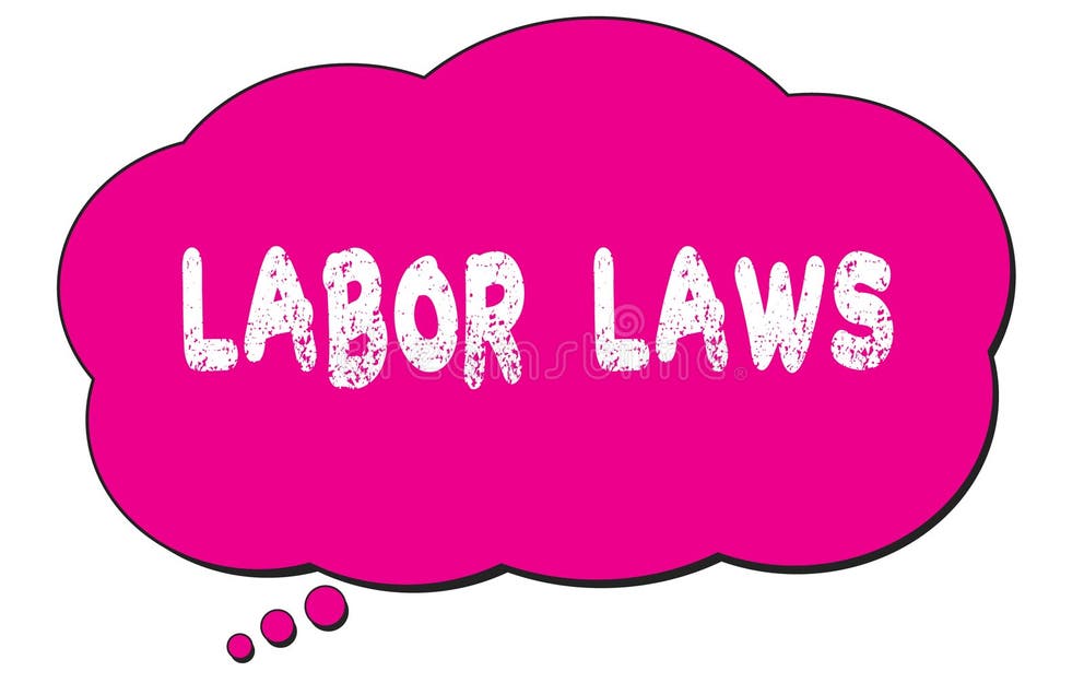 LABOR LAWS Text Written on a Pink Thought Bubble Stock Illustration ...