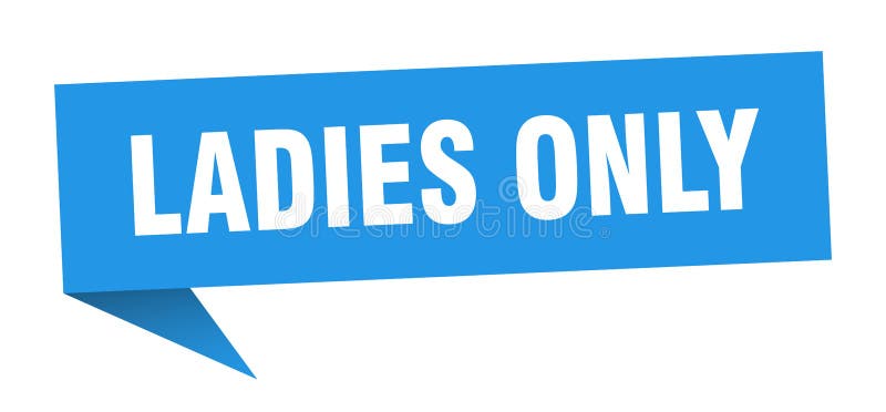 Ladies only Banner. Ladies only Speech Bubble Stock Vector ...