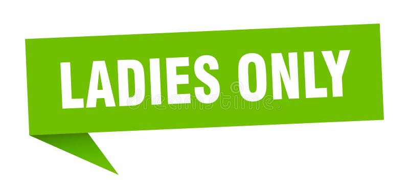 Ladies only Banner. Ladies only Speech Bubble Stock Vector ...
