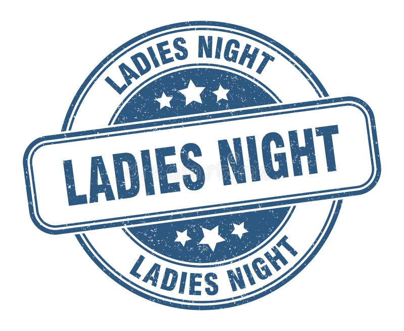 Ladies Night Stamp. Ladies Night Round Grunge Sign Stock Vector ...