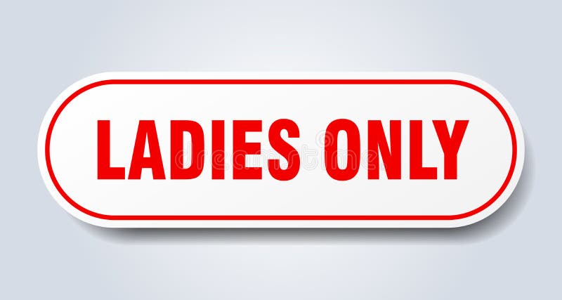 Ladies only Sign. Rounded Isolated Button. White Sticker Stock Vector ...