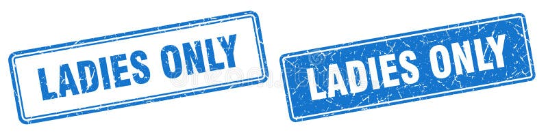 Ladies only Stamp Set. Ladies only Square Grunge Sign Stock Vector ...