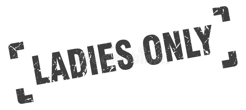 Ladies only Stamp. Ladies only Round Vintage Grunge Label Stock Vector ...