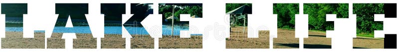 Lake Life Letters and Typography Design or Sign Stock Photo - Image of ...