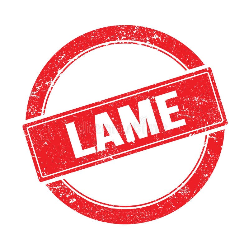 LAME Text on Red Grungy Round Stamp Stock Illustration - Illustration ...