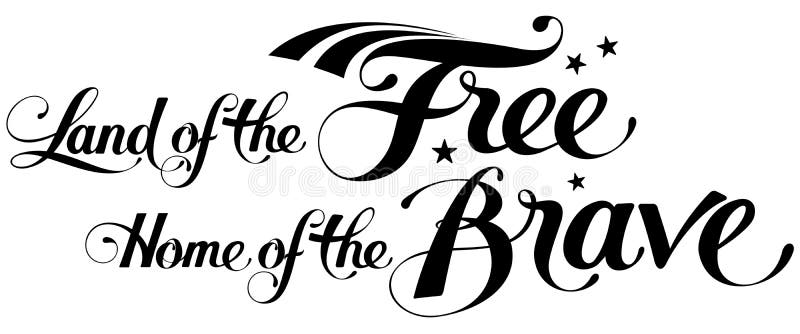 Land of the Free, Home of the Brave Stock Vector - Illustration of ...