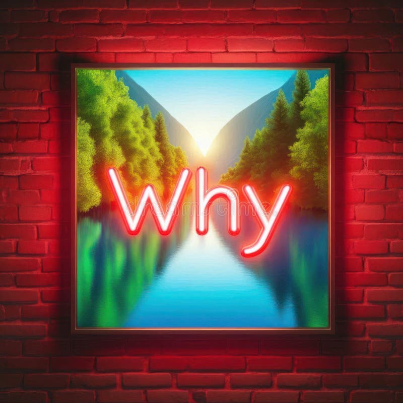 Landscape with the Neon Word Why on the Background of a Brick Wall ...