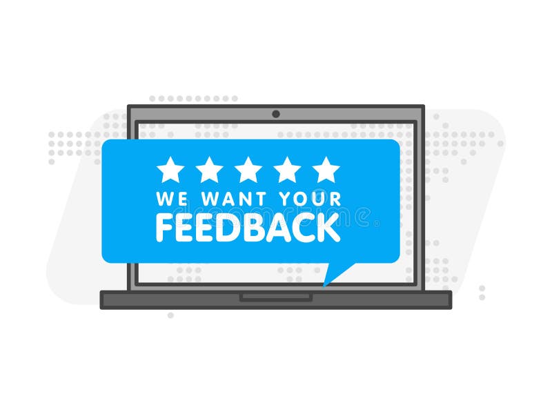 Laptop Computer with Sign we Want Your Feedback. Vector Illustration ... Laptop Computer with Sign we Want Your Feedback. Vector Illustration ...