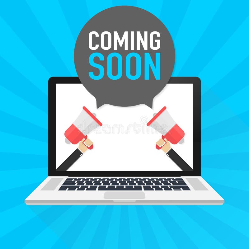 Laptop Notebook Computer Screen. Hand Holding Megaphone. Coming Soon ...
