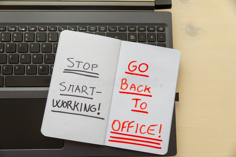 Laptop, and Notebook with the Words `stop Smart Working, Go Back To ...