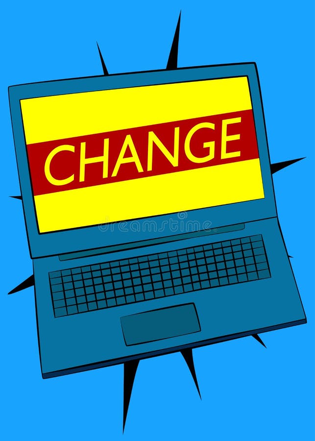 Laptop with the Word Change on the Screen. Stock Vector - Illustration ...