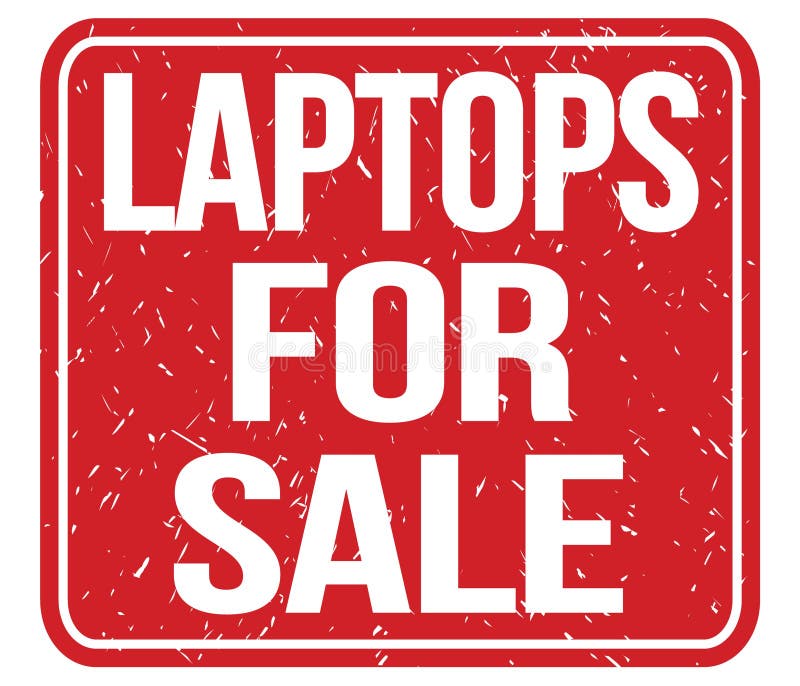 LAPTOPS for SALE, Text Written on Red Stamp Sign Stock Illustration ...