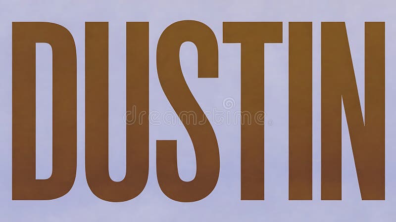 Large Bold Text Displaying the Name Dustin in Simple, Eye-catching ...