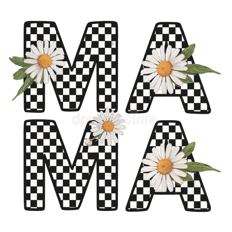 Large Letters Spell Out the Word MAMA with a Black and White Checkered ...