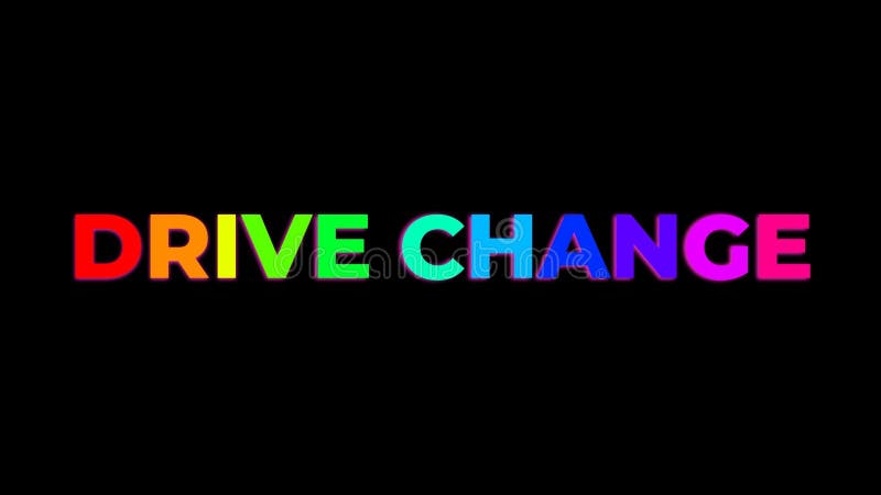 Large Text DRIVE CHANGE with Randomly Colored Letters with Colors of ...