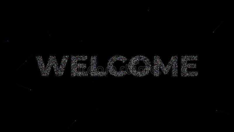 Large Text WELCOME Created with Many Small Dots Grouping To Form Words on Black Stock Video ...