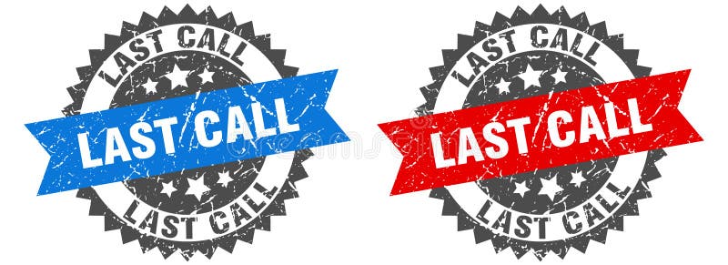 Last Call Band Sign. Last Call Grunge Stamp Set Stock Vector ...