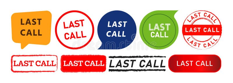 Last Call Rectangle Circle Stamp Speech Bubble and Button Tag Sign ...