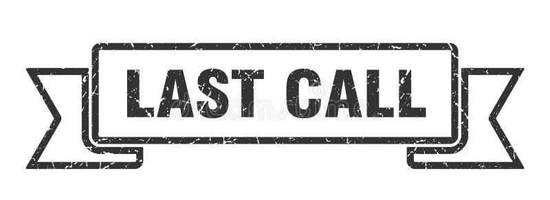 Last Call Ribbon. Last Call Grunge Band Sign Stock Vector ...