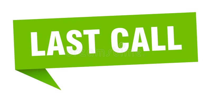 Last Call Speech Bubble. Last Call Ribbon Sign Stock Vector ...