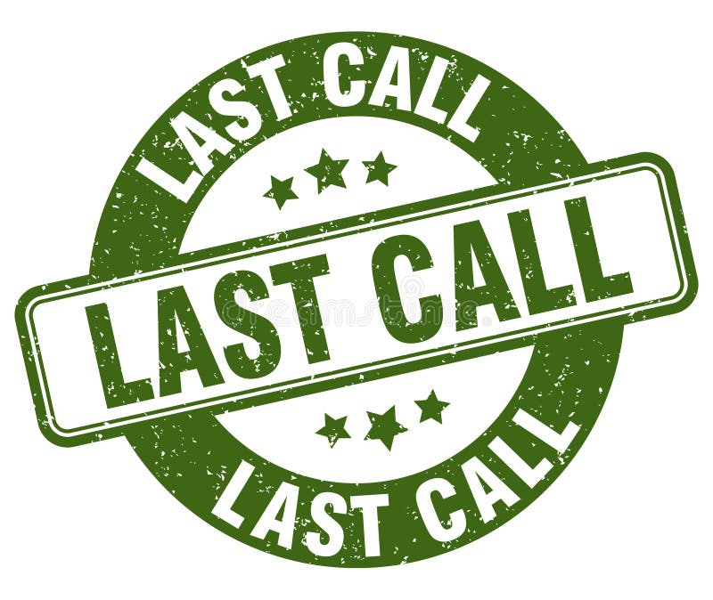 Last Call Stamp. Last Call Label. Round Grunge Sign Stock Vector ...