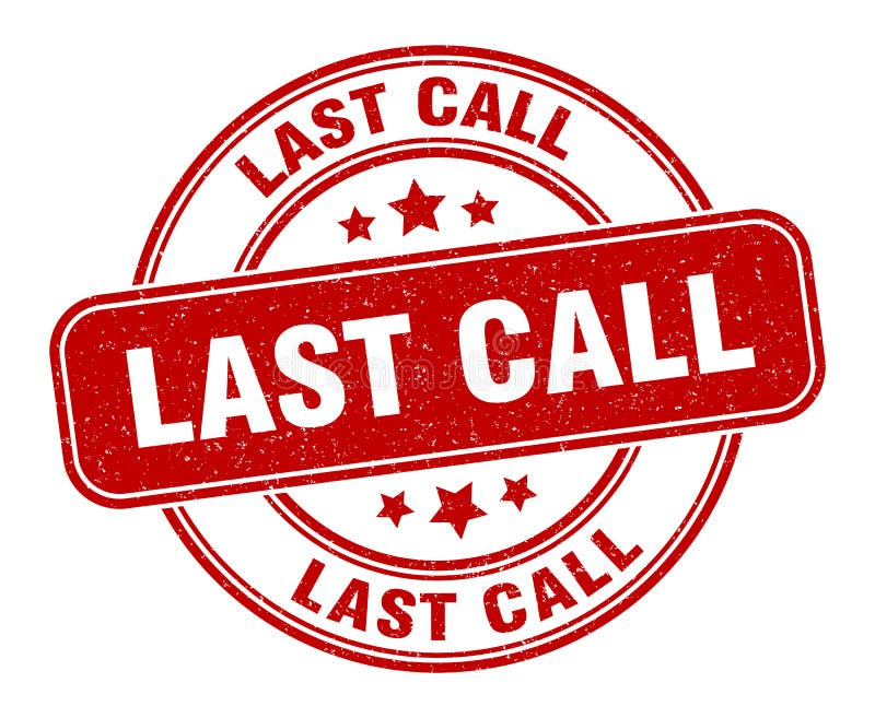 Last Call Stamp. Last Call Round Grunge Sign Stock Vector ...