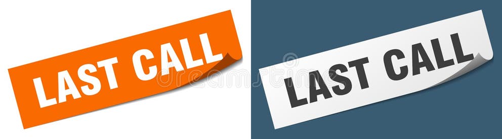 Last Call Sticker. Last Call Sign Set Stock Vector - Illustration of ...